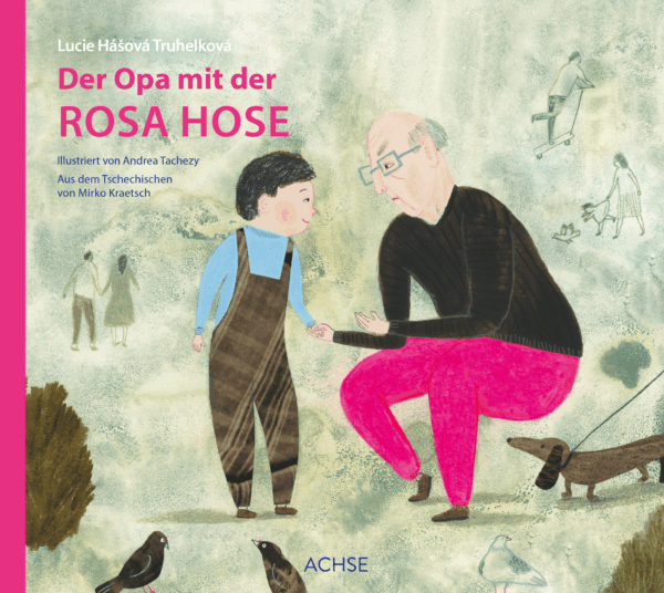 Der Opa mit der rosa Hose - ACHSE Verlag